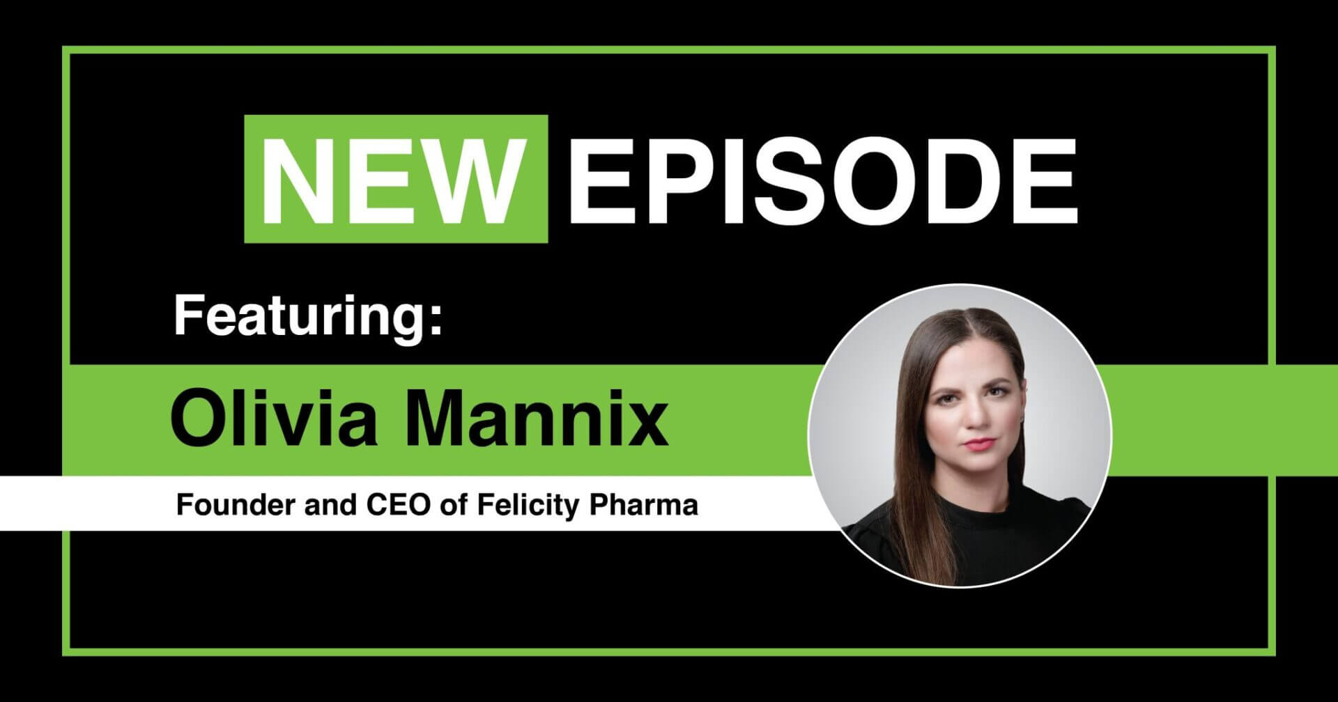 Olivia Mannix, Founder and CEO of Felicity Pharma | Female Focused ...